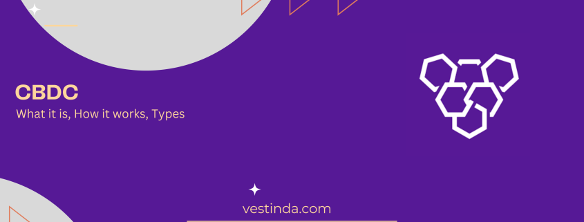 What is a Central Bank Digital Currency (CBDC)? – Vestinda