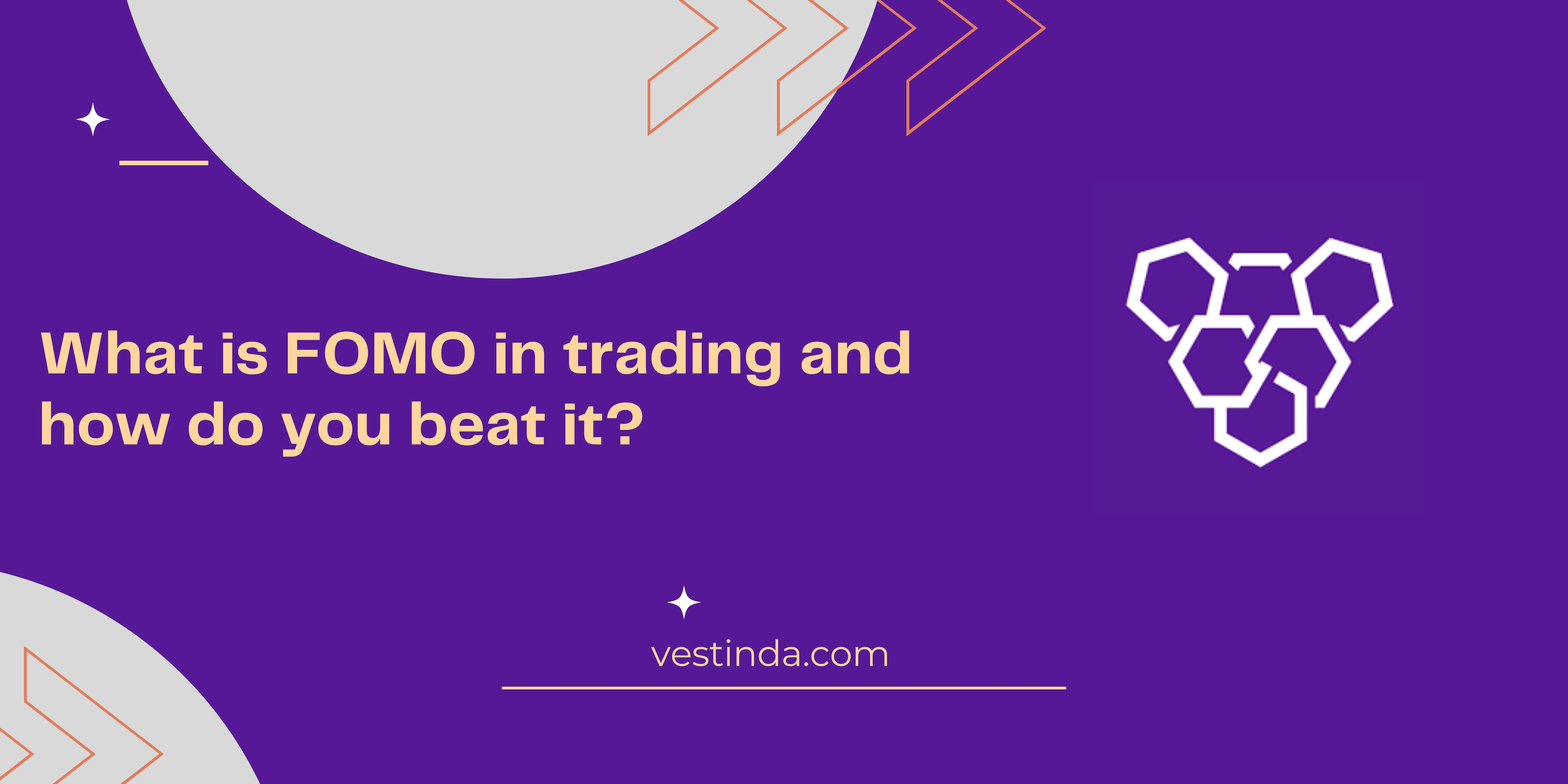 What is FOMO in trading and how do you beat it? – Vestinda