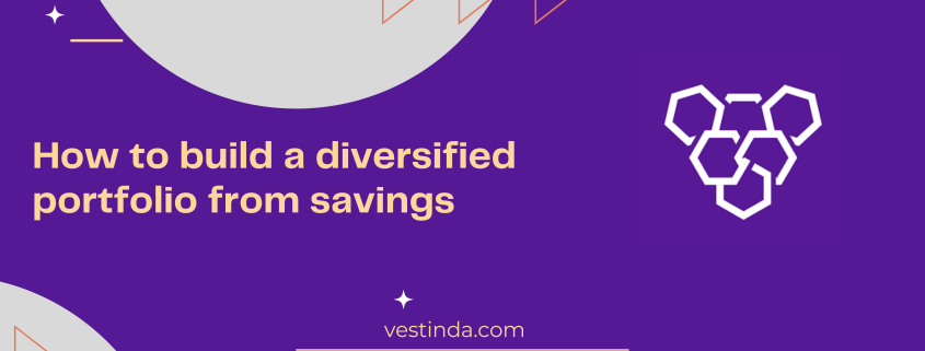 How to build a diversified portfolio from your savings – Vestinda