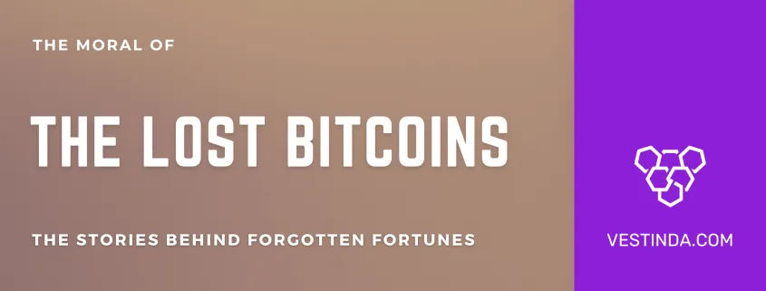 Lost Bitcoins: The Stories Behind Forgotten Fortunes – Vestinda
