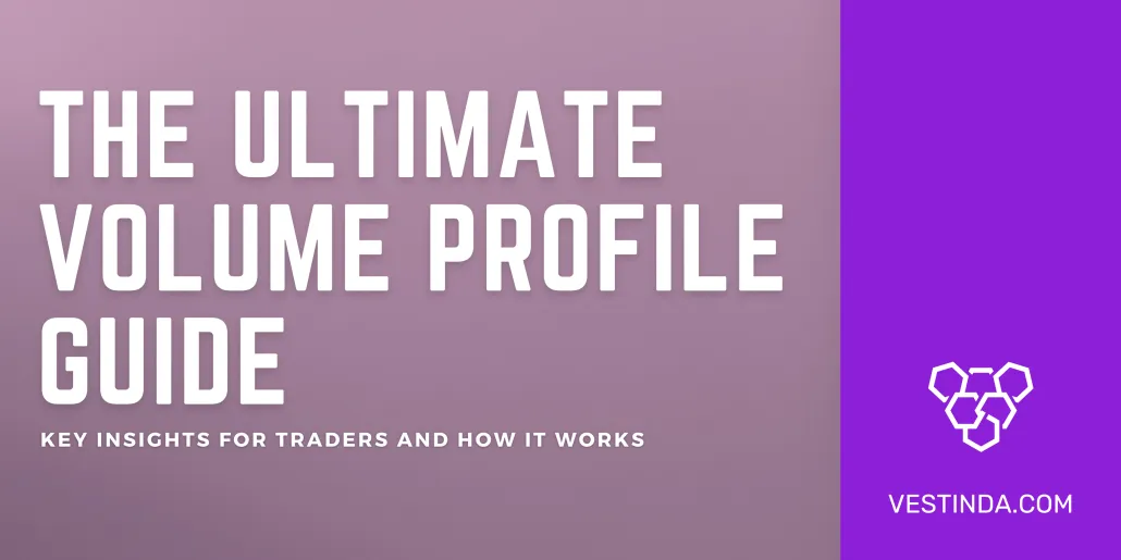 Volume Profile Trading: Guide to Strategies and Examples